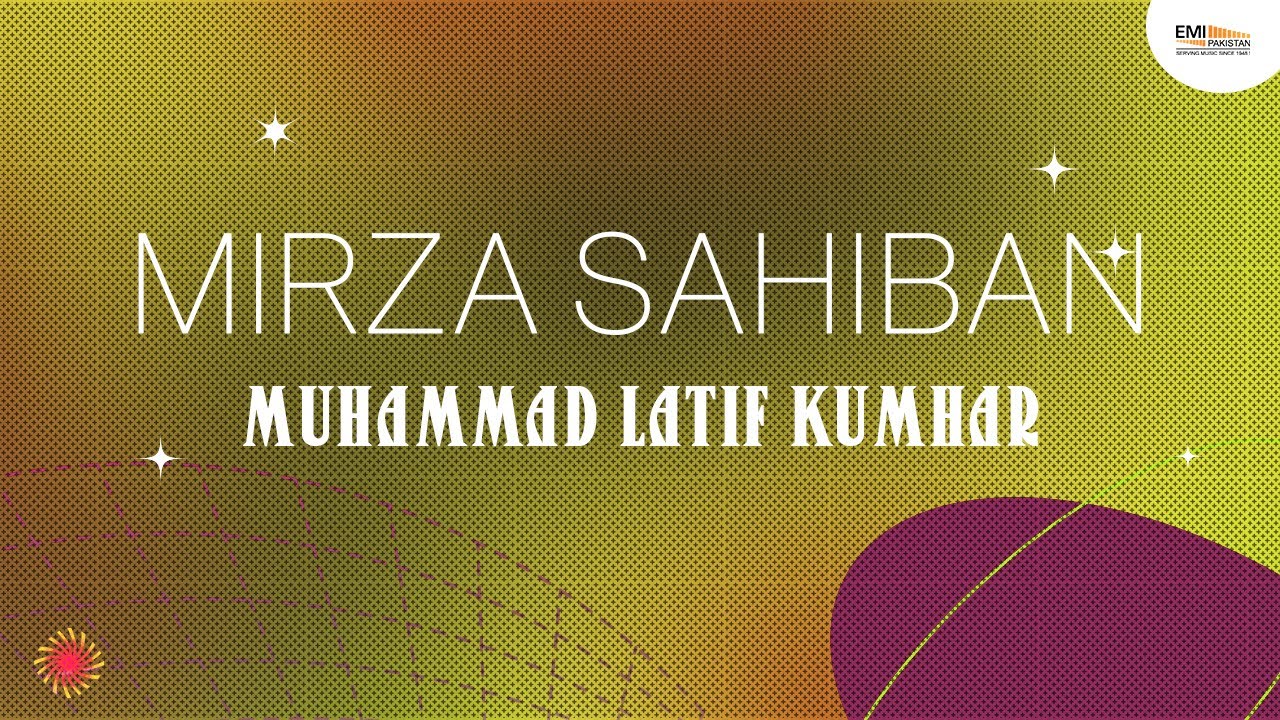Mirza Sahiban | Muhammad Latif Kumhar | @emipakistanfolkofficial - YouTube