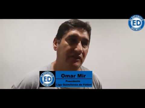 Omar Mir - Presidente Liga Quimilense de Fútbol - YouTube