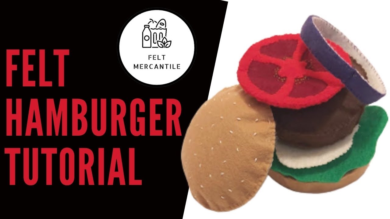 How To Make A Burger Out Of Felt - A DIY Tutorial - YouTube