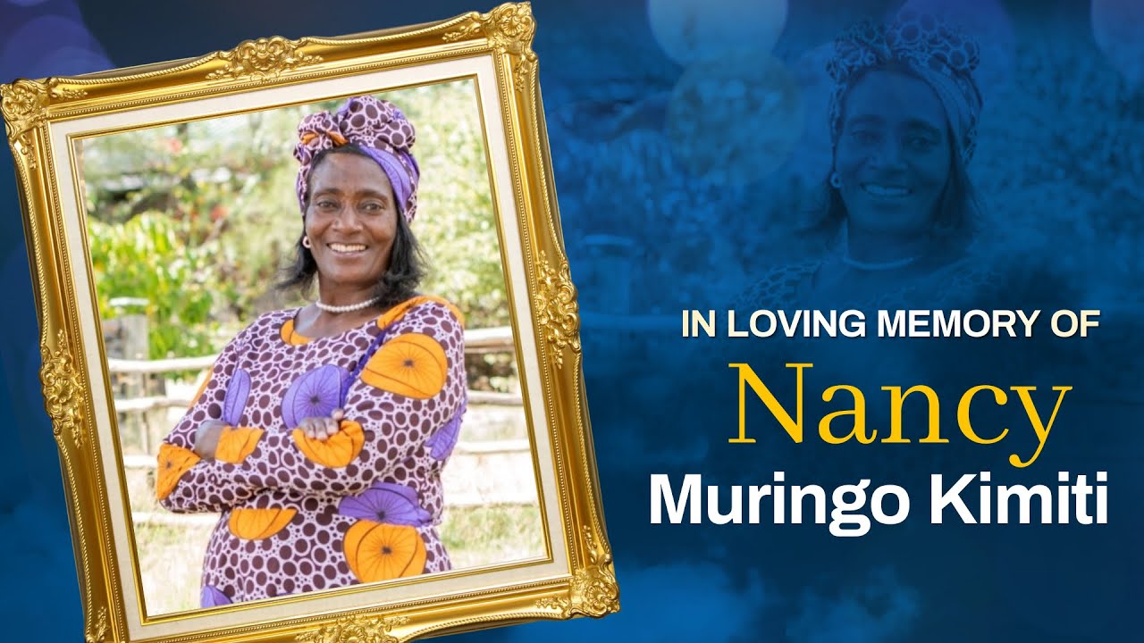 In loving memory of Nancy Muringo Kimiti - YouTube
