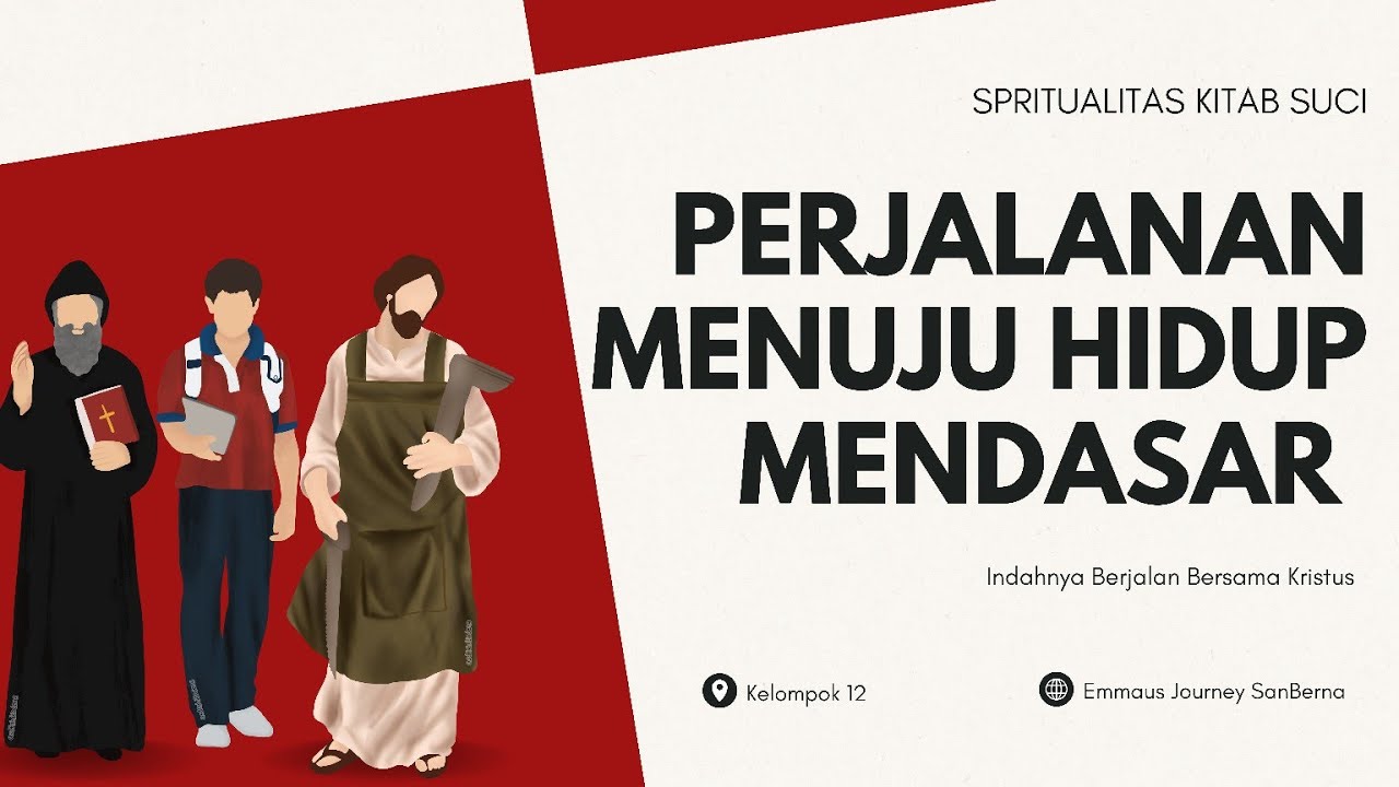 Perjalanan Menuju Hidup Mendasar | EJ SanBerna Paroki Pinang Tangerang ...