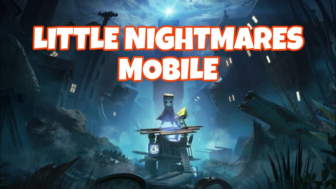 LITTLE NIGHTMARES MOBILE - YouTube