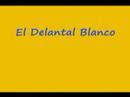El Delantal Blanco (The White Apron) - YouTube