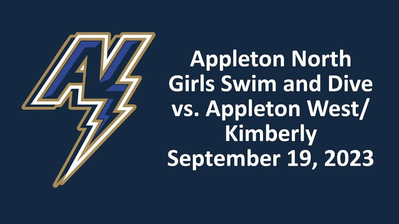 Appleton North Girls Swim and Dive vs. Appleton West/Kimberly ...