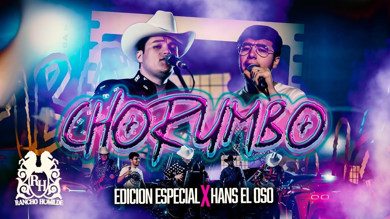 Edicion Especial x Hans El Oso - Chorumbo [En Vivo] - YouTube Music