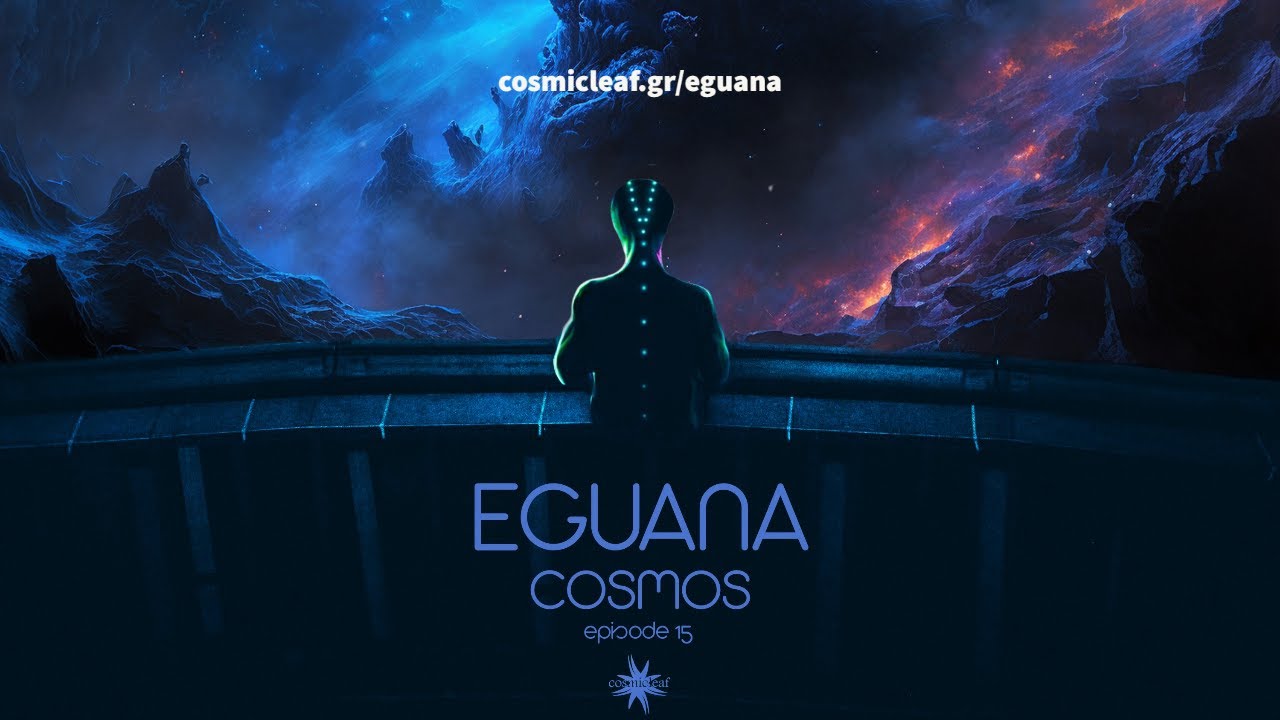 Eguana - Cosmos Episode 15 (Space Ambient, Psybient) - YouTube