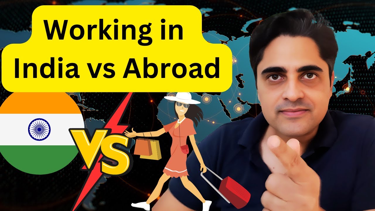 Working in India vs Abroad. Working Abroad Really Worth? Salaries ...