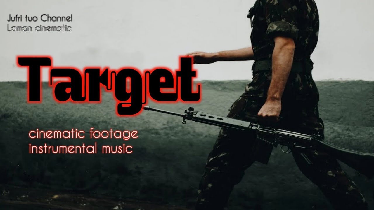Target | Cinematic footage | instrumental music - YouTube