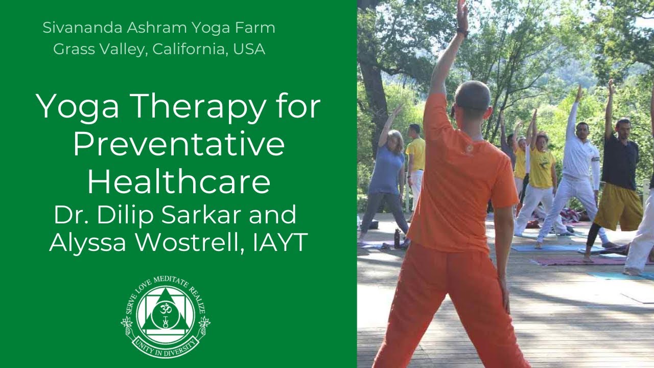 Yoga therapy for preventative healthcare - Dr. Dilip Sarkar and Alyssa ...