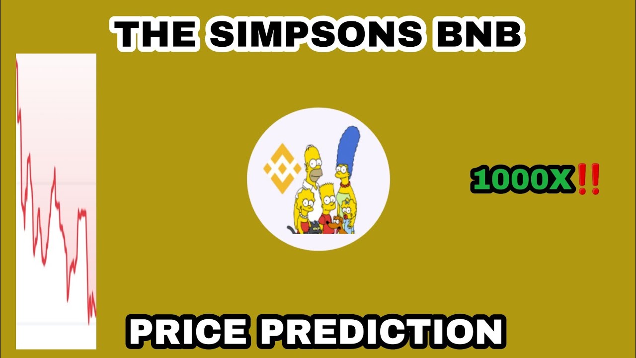 THE SIMPSONS BNB TOKEN TO THE MOON‼️ THE SIMPSONS BNB PRICE PREDICTION ...