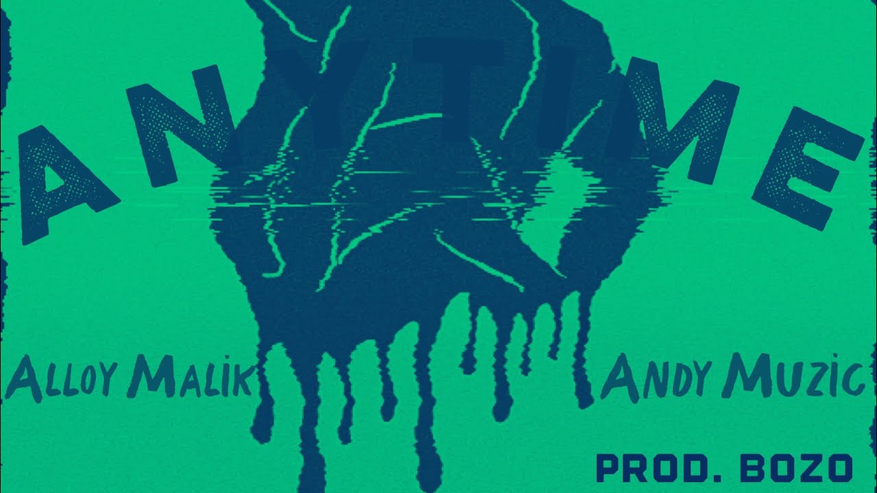 Prod. Bozo feat. Alloy Malik, Andy Muzic - Anytime Sped Up(Official ...