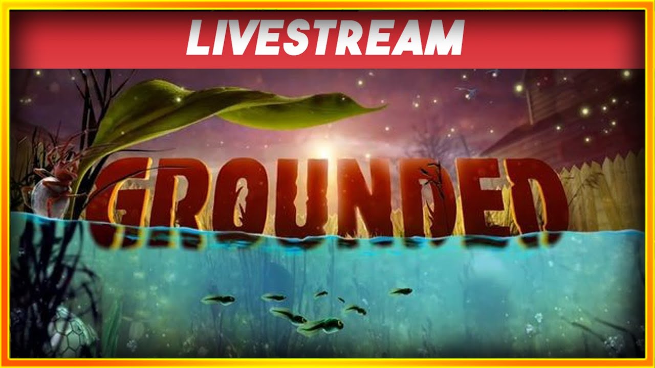 Grounded with the boyz Live Stream with face cam!! - YouTube