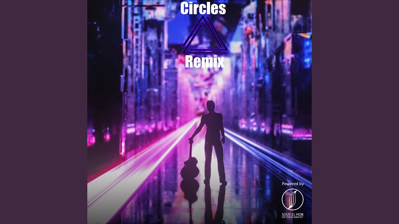 Circles (Remix) - YouTube