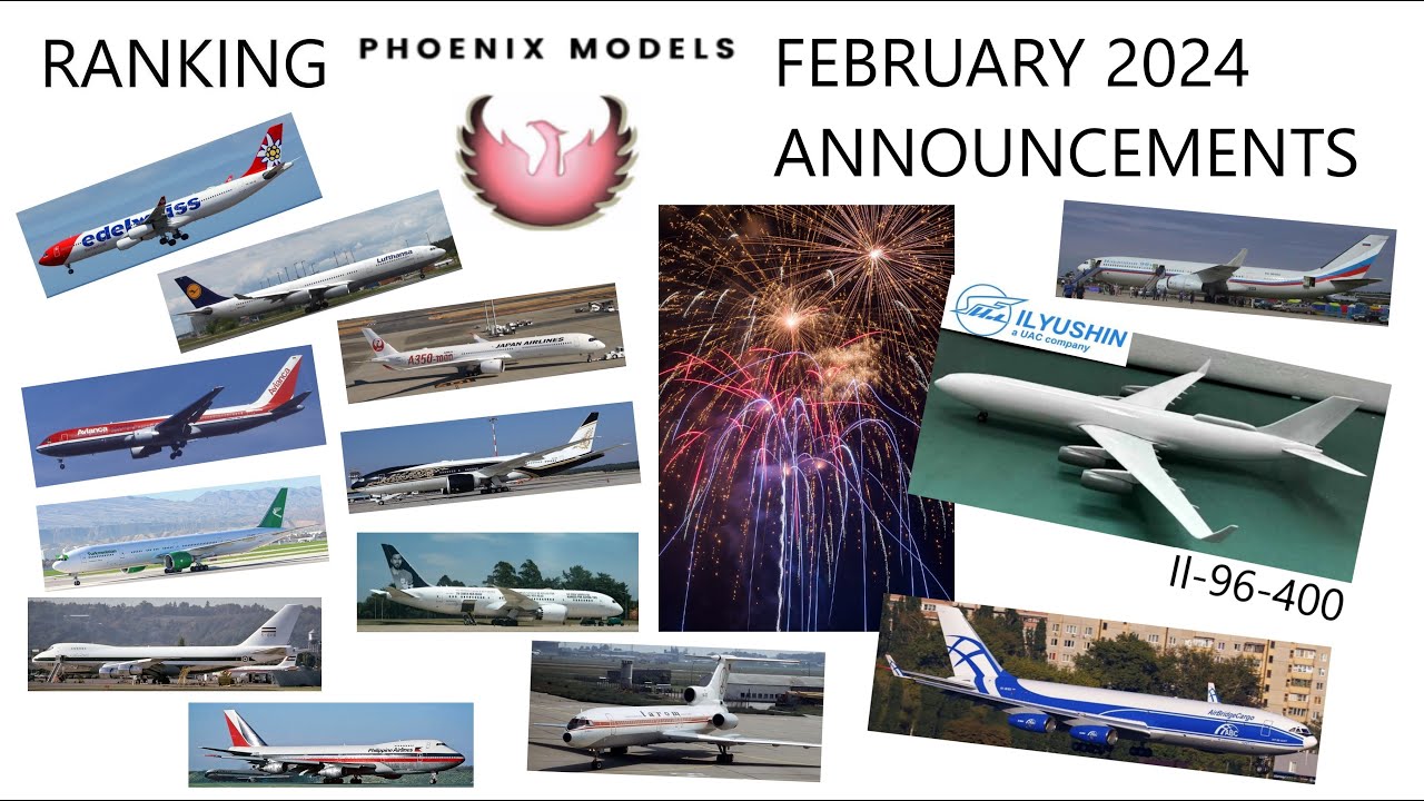 Ranking Phoenix Models Latest 2024 Announcements - Il-96!! - YouTube
