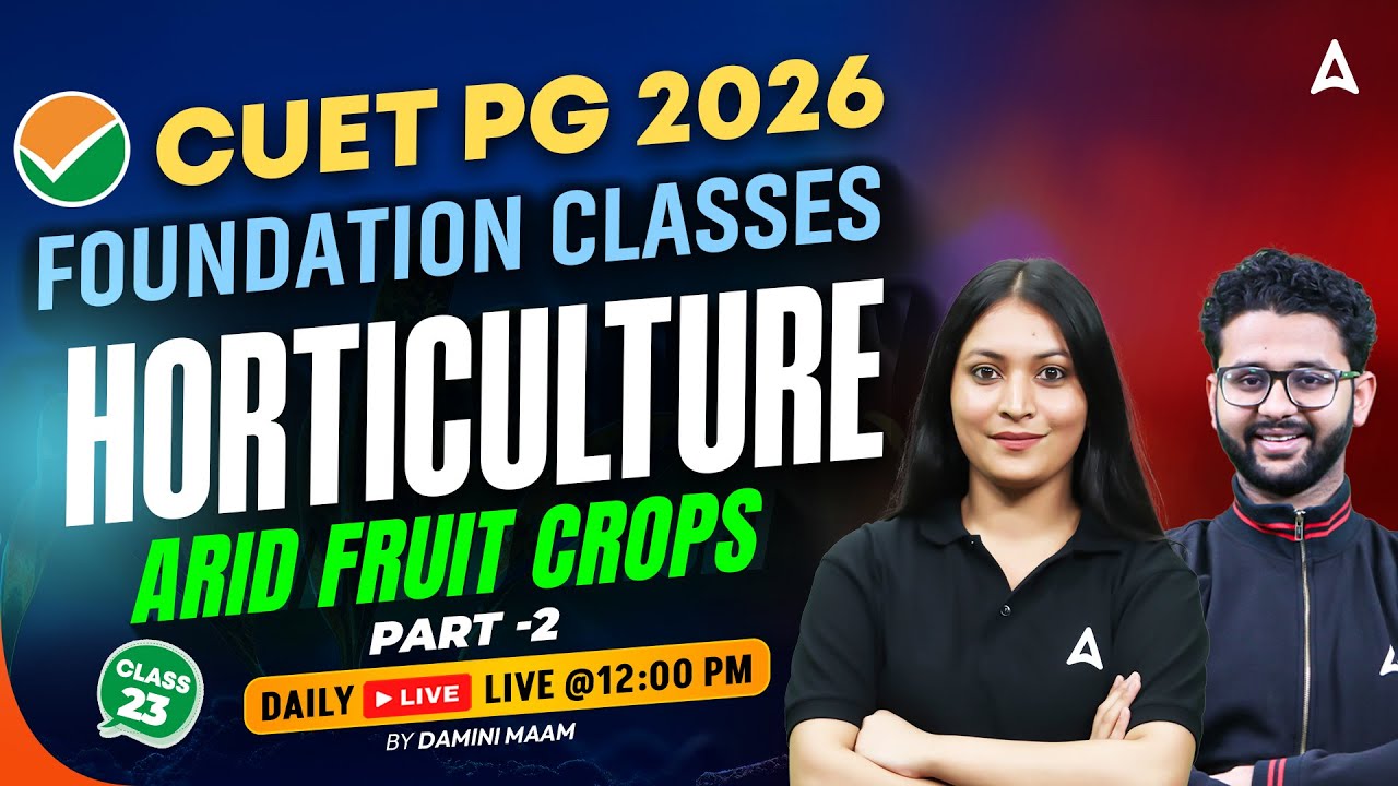 CUET PG 2026 Foundation Classes | Horticulture | Arid Fruit Crops Part ...
