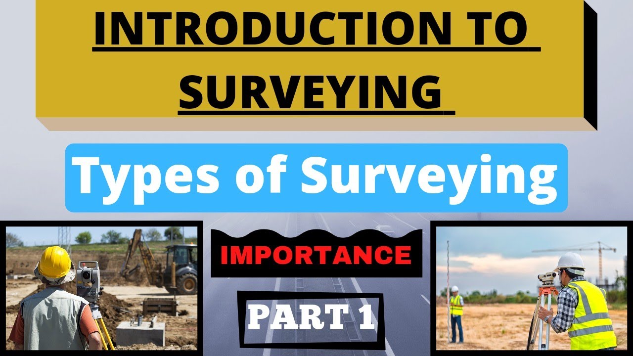 What is Surveying in Civil Engineering? | Importance of Surveying ...