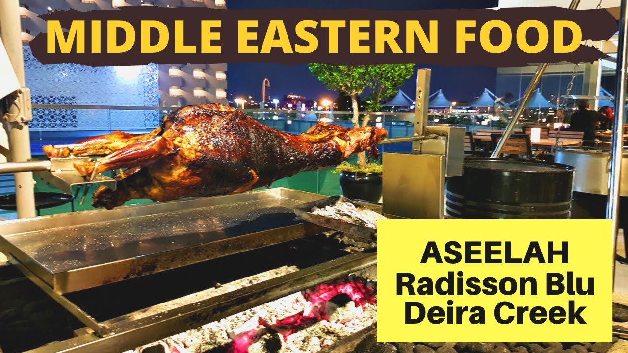 Aseelah Restaurant Radisson Blu Deira Creek - YouTube