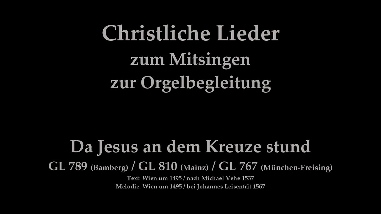 Da Jesus an dem Kreuze stund GL 7xx/8xx - Mitsingversion mit ...