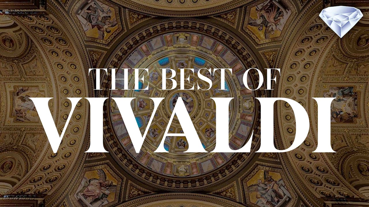 The Best of Vivaldi - YouTube
