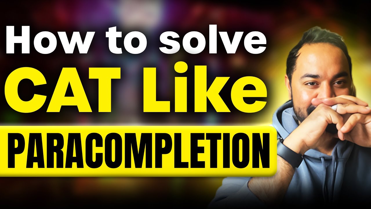 How to Solve CAT Level Para Completion Questions? MBA VARC Preparation ...