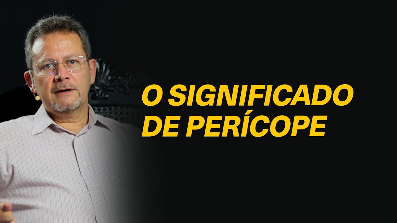 O que é uma perícope? - Rev. Tarcizio Carvalho - YouTube