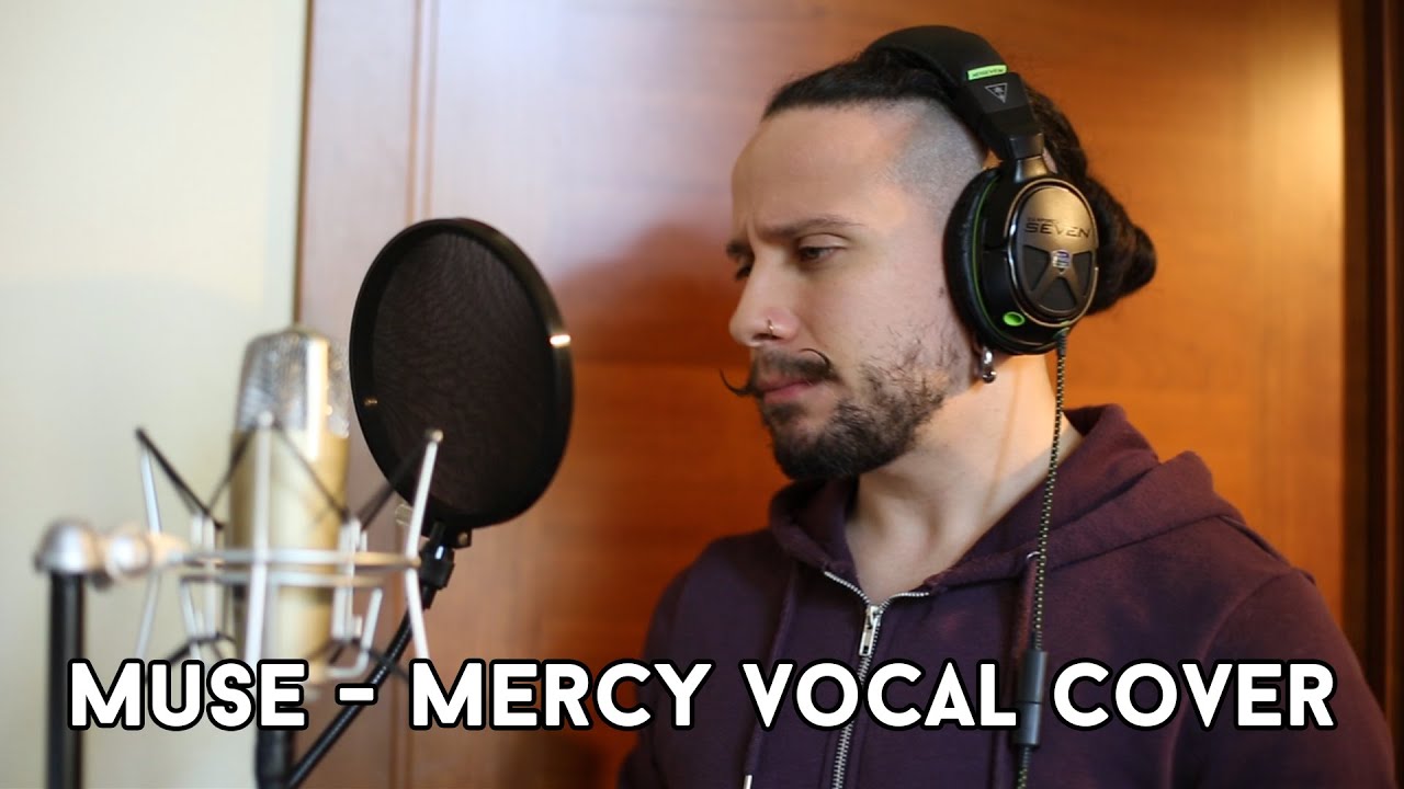 Muse - Mercy (Vocal Cover) - YouTube