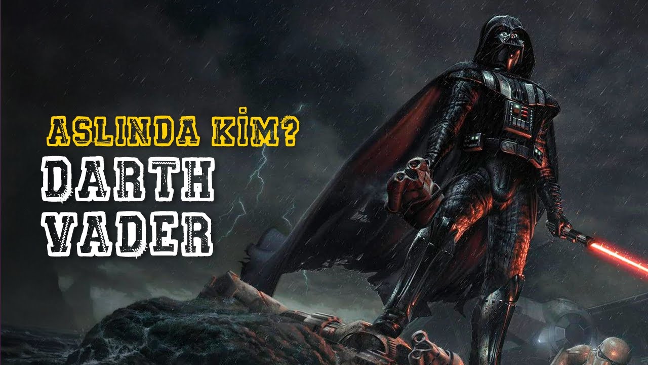 Darth Vader aslında kim? - YouTube