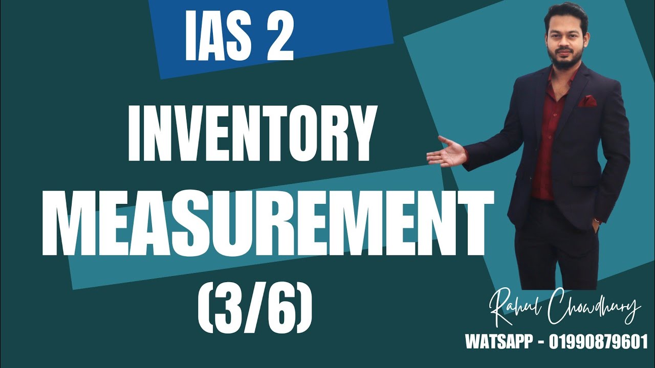 IAS 2 || Inventory Accounting || স্টকের পরিমাপ কিভাবে করবেন? || Net ...