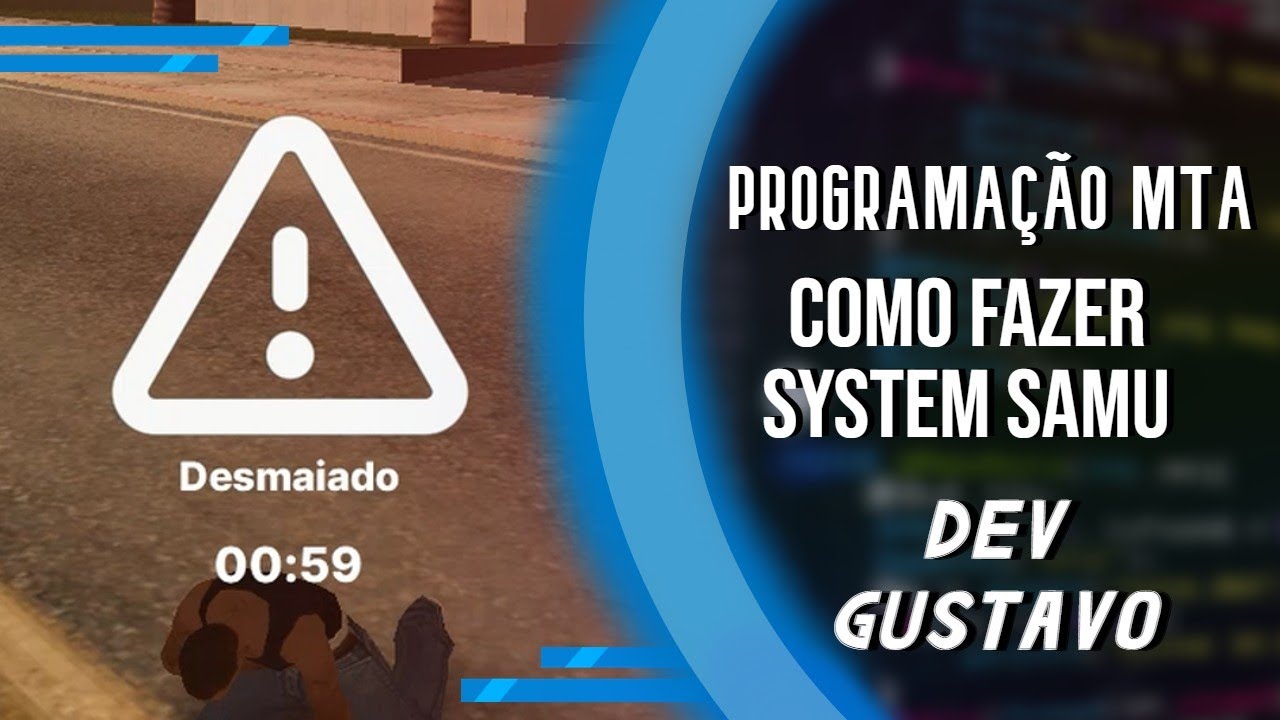 COMO FAZER SISTEMA DE SAMU - DEV GUSTAVO - MTA SCRIPT - YouTube