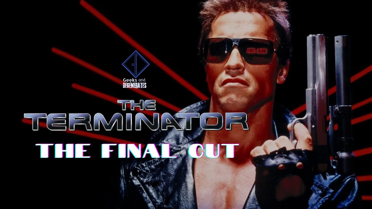 The Final Cut: The Terminator - YouTube