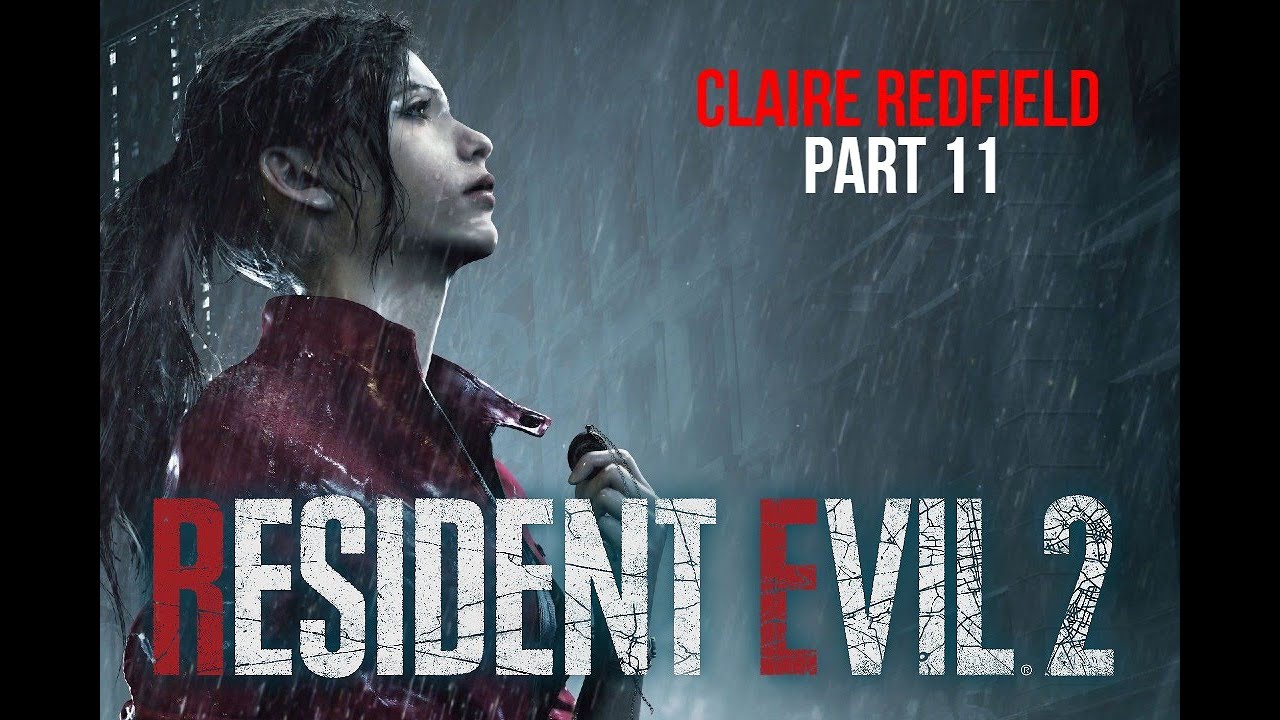 PLANT ZOMBIES? 『Resident Evil 2 REMAKE』 〚Claire Redfield〛 #11 - YouTube