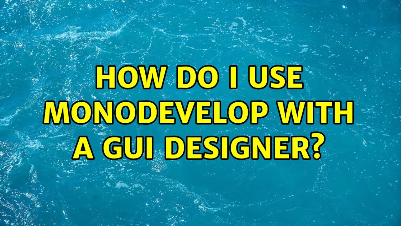 Ubuntu: How do I use Monodevelop with a GUI designer? - YouTube