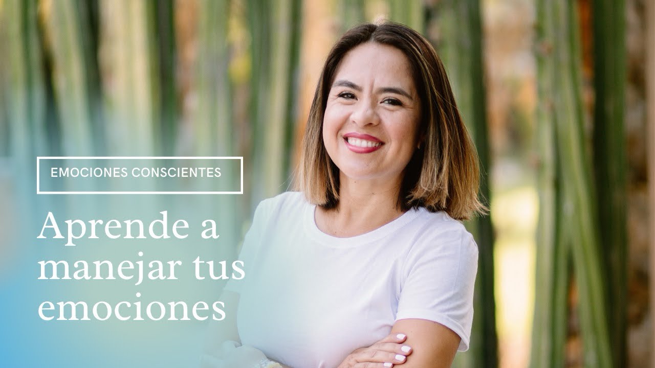 Aprende a manejar tus emociones - YouTube