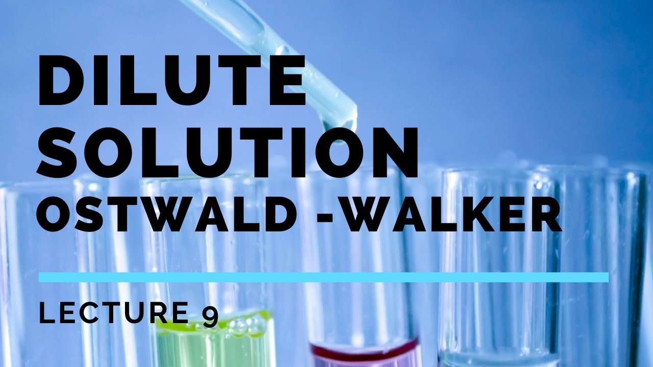 class-12-ch-3-Dilute Solution - Ostwald Walker Method [lecture-9] - YouTube