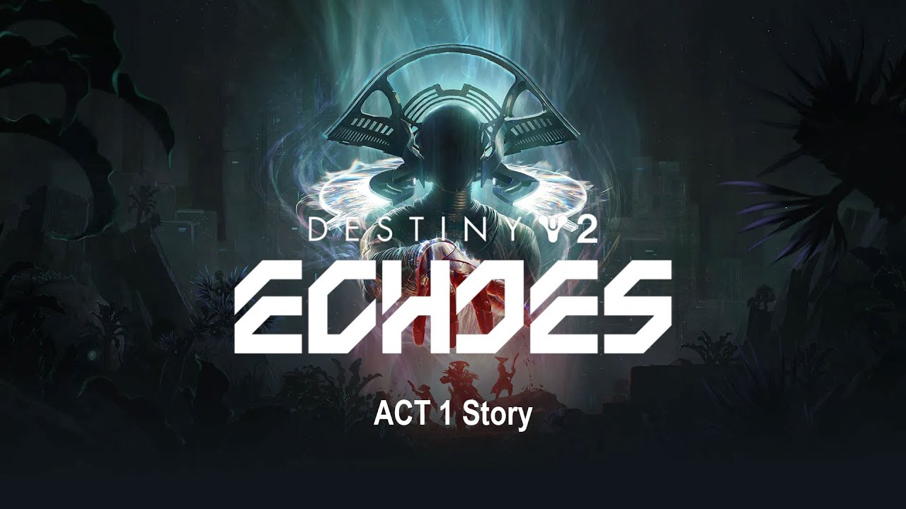 Destiny 2 Echoes Act 1 story - YouTube