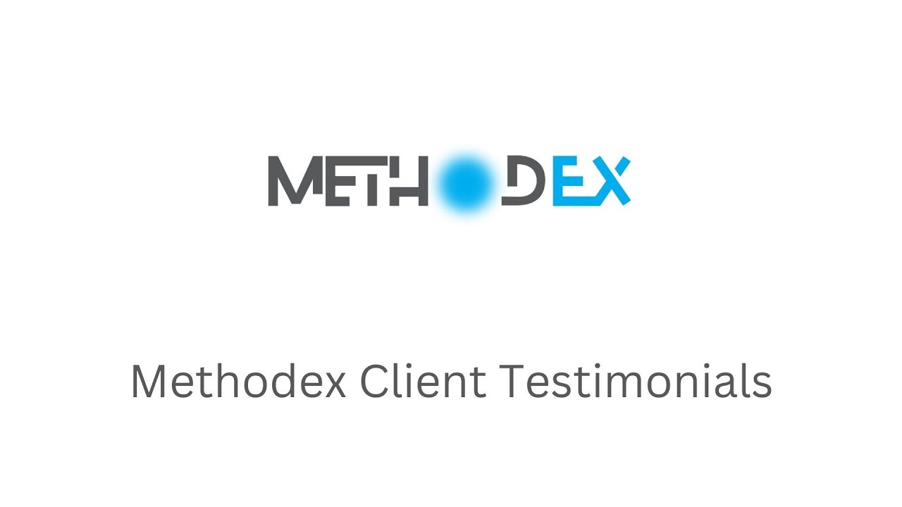 Methodex Client Testimonials - YouTube