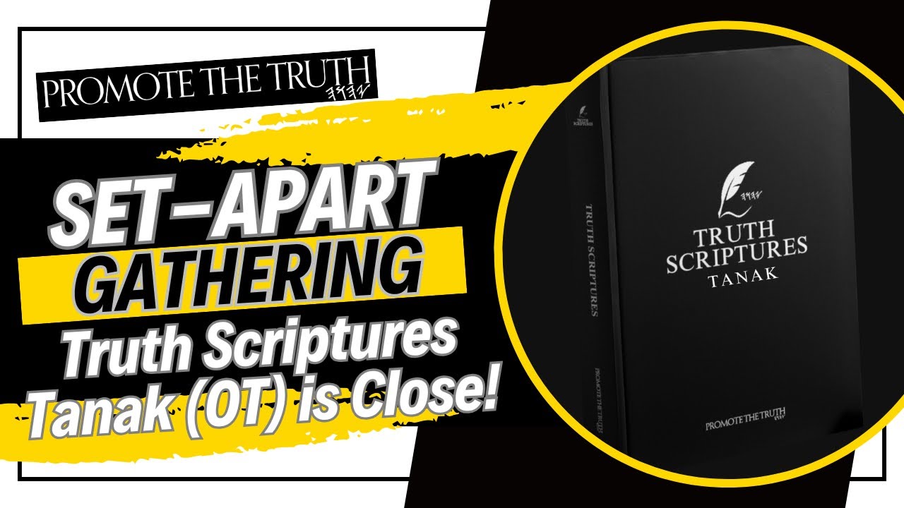 Truth Scriptures Tanak (OT) is Close! (PTT Shabat Online Gathering ...