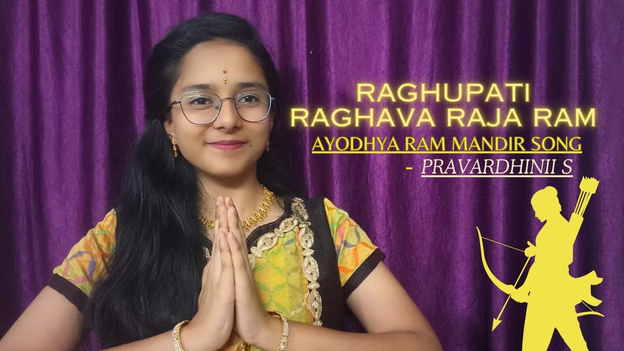 Raghupati Raghava Raja Ram | Ayodhya Ram Mandir Song | Pravardhinii S ...
