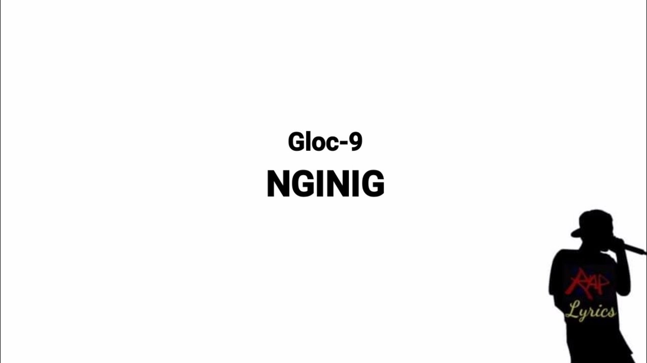 Gloc-9 - Nginig (Lyrics) - YouTube