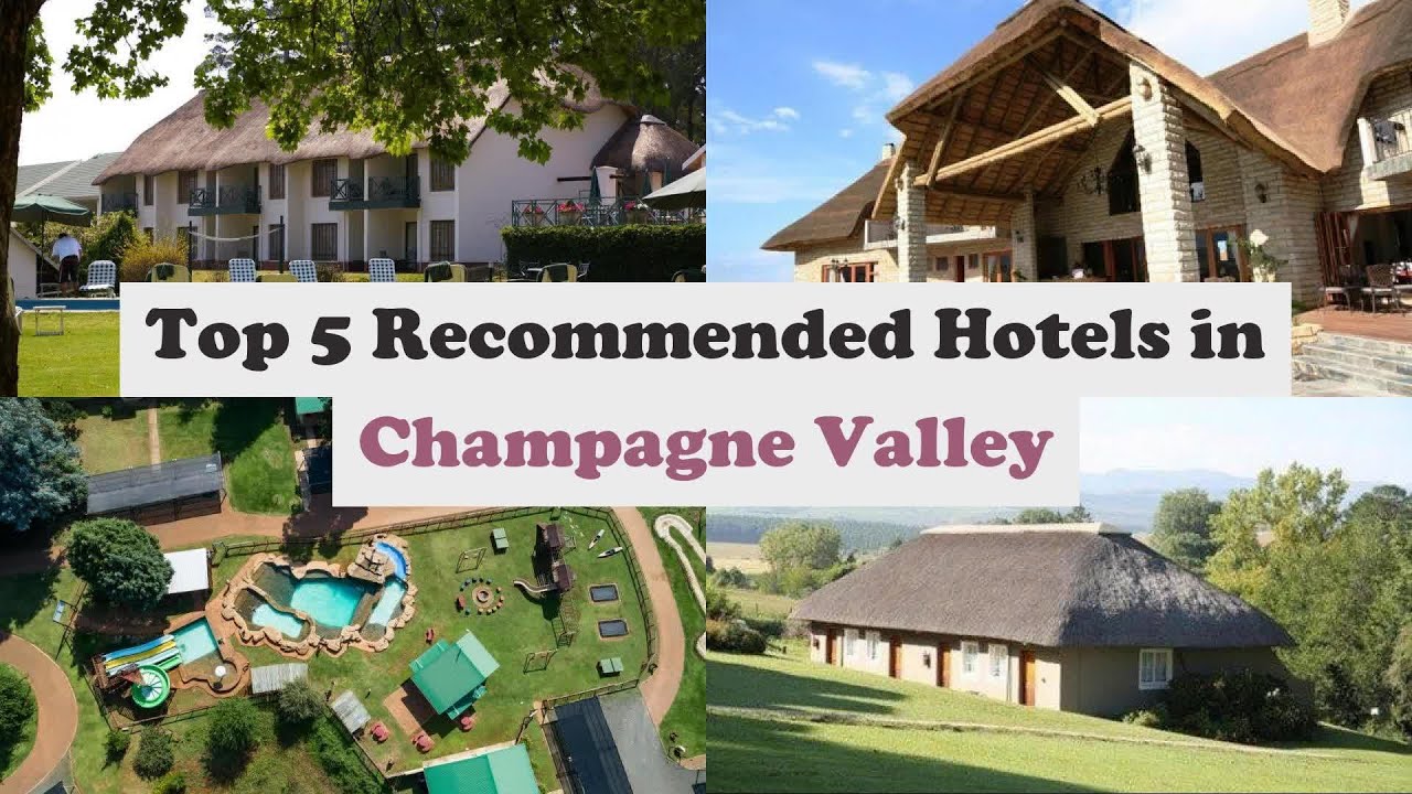 Top 5 Recommended Hotels In Champagne Valley | Best Hotels In Champagne ...