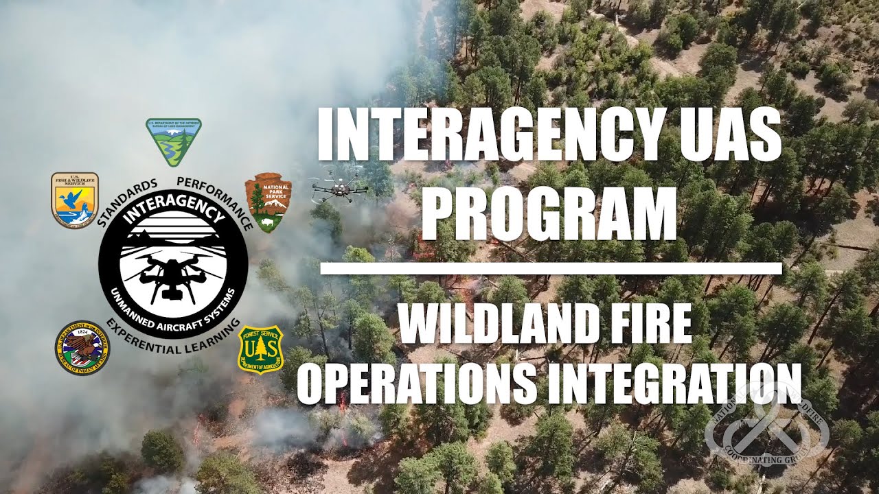 Interagency UAS Program: Wildland Fire Operations Integration - YouTube