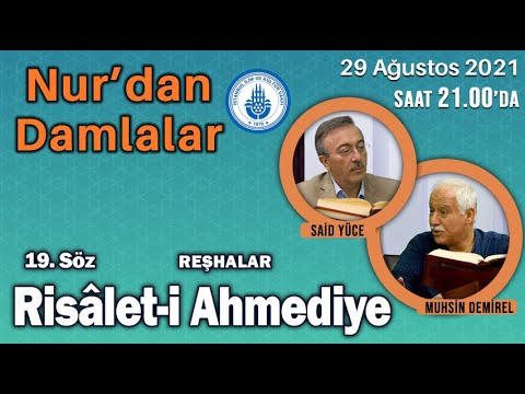 Risâlet-i Ahmediye - 19. Söz (REŞHALAR)  |  Said Yüce, Muhsin Demirel