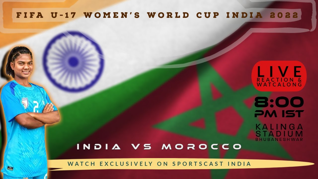 INDIA VS MOROCCO | FIFA U-17 WOMEN'S WORLDCUP | LIVE WATCHALONG WITH ...