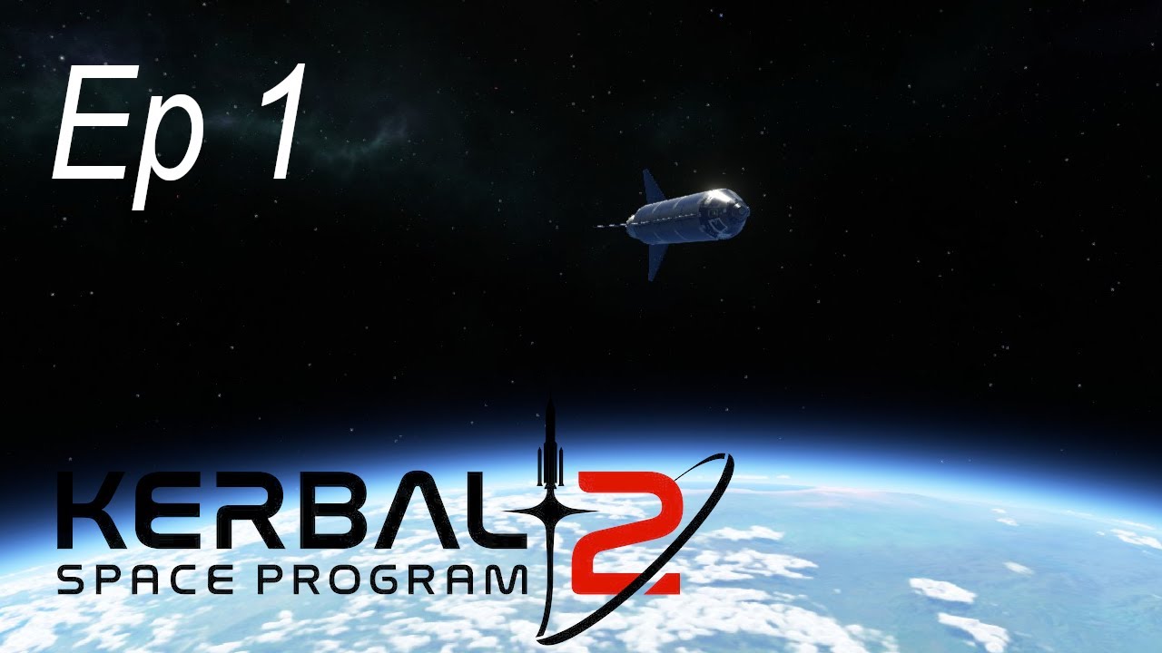 Relearning how to ksp | Kerbal Space Program 2 - Exploration Mode Ep1 ...