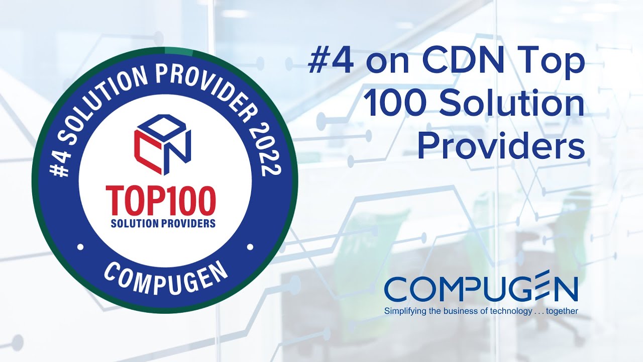 Compugen claims 4th spot in CDN Channel Innovations Awards Top 100 ...