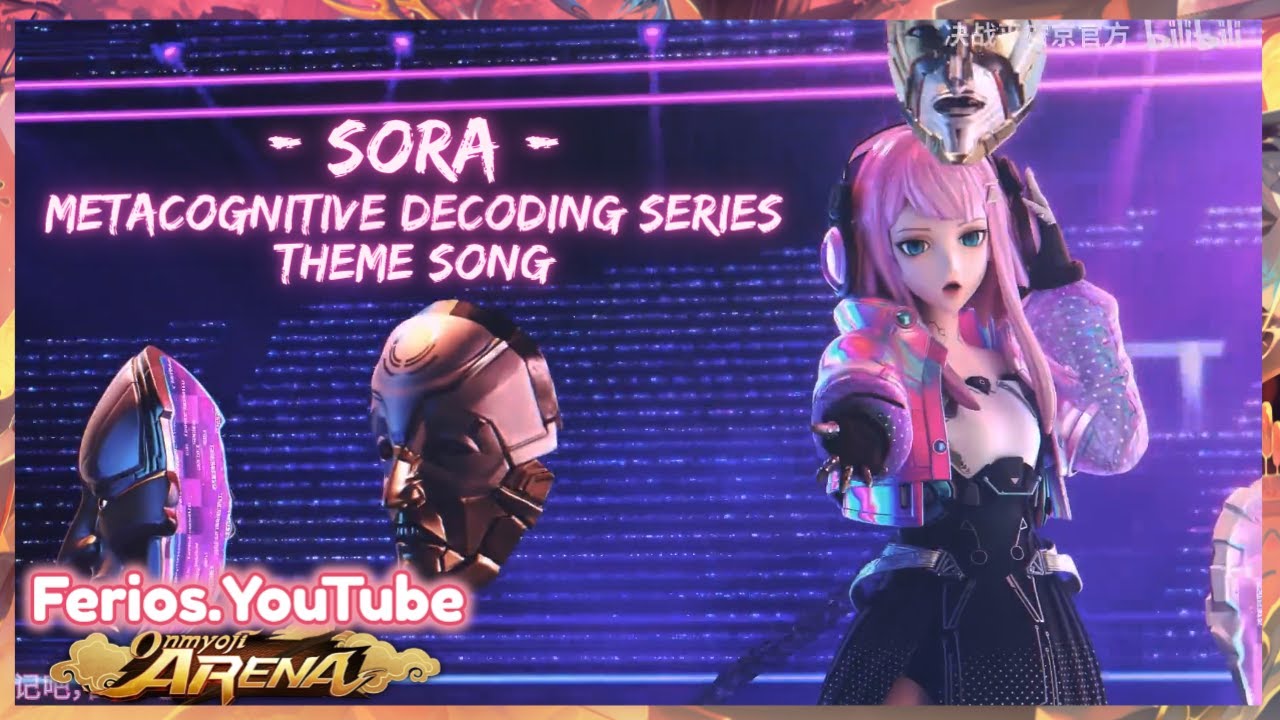 [Theme Song] Sora - Metacognitive Decoding Series | Onmyoji Arena - YouTube