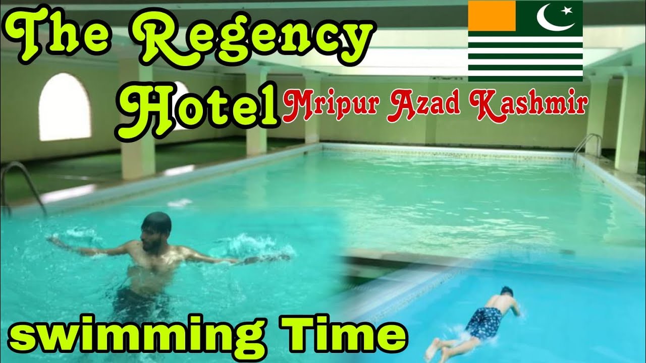 Swimming Pool In The Regency Hotel||Mirpur Azad Kashmir| Pali brr ...