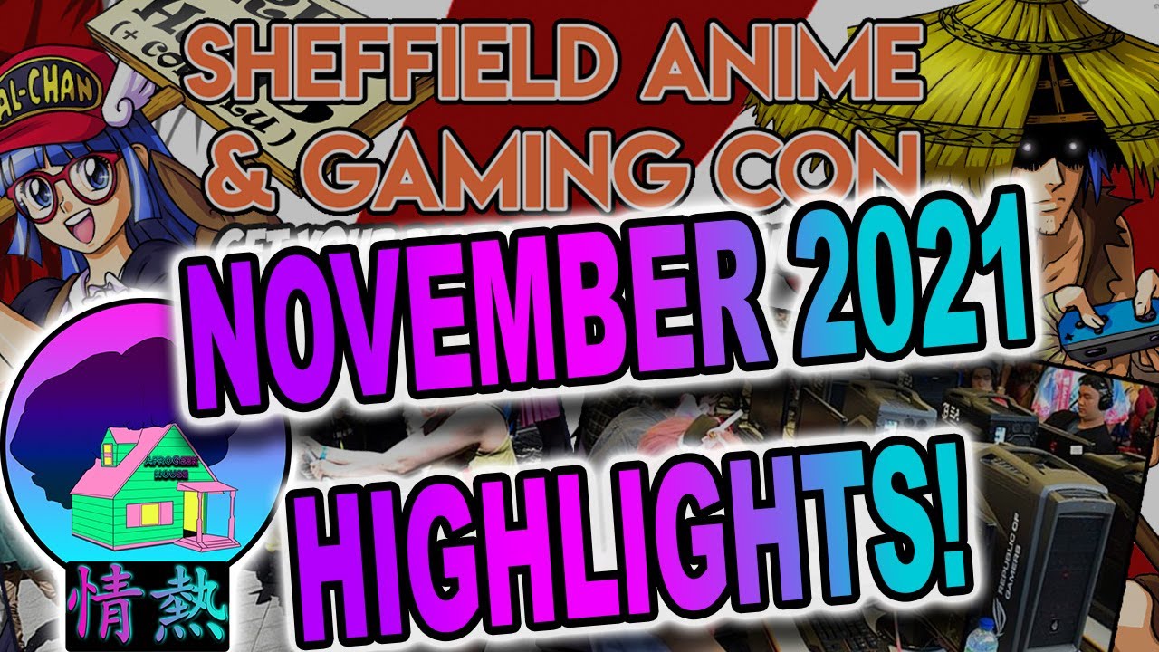Sheffield Anime & Gaming Con Highlights - November 2021! - YouTube
