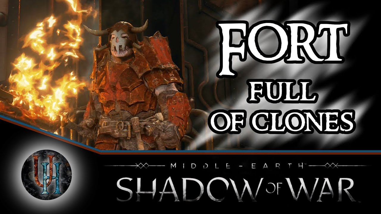 Middle-Earth: Shadow of War - Fort full of Clones - YouTube