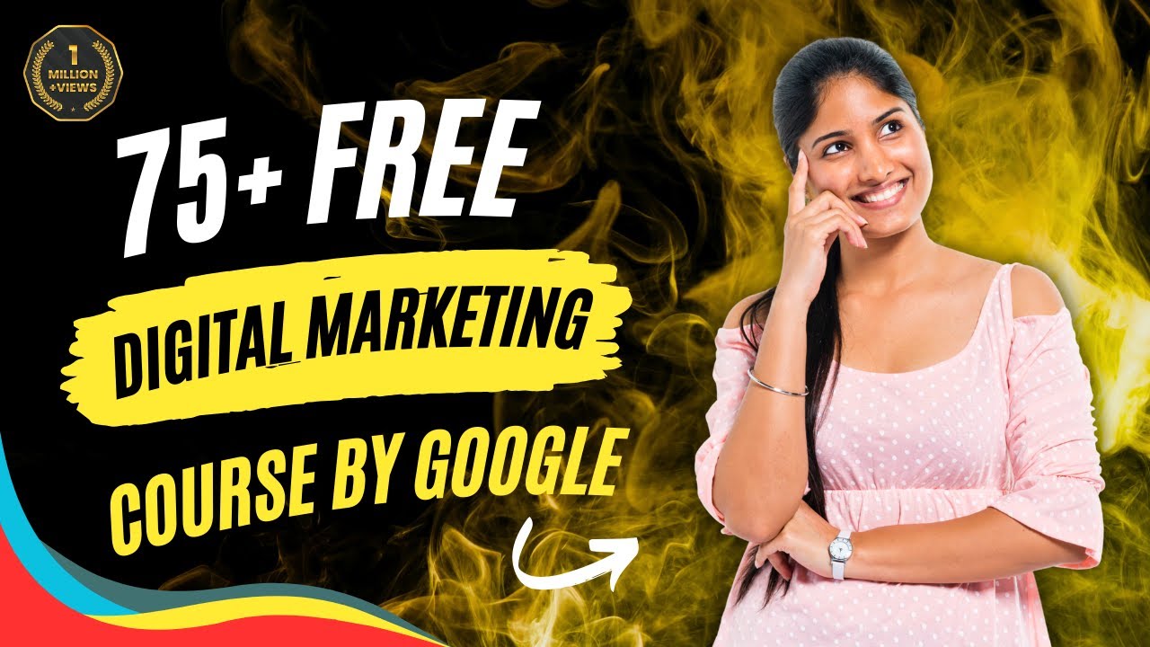 75+ FREE Digital Marketing Course by Google | English Video - YouTube